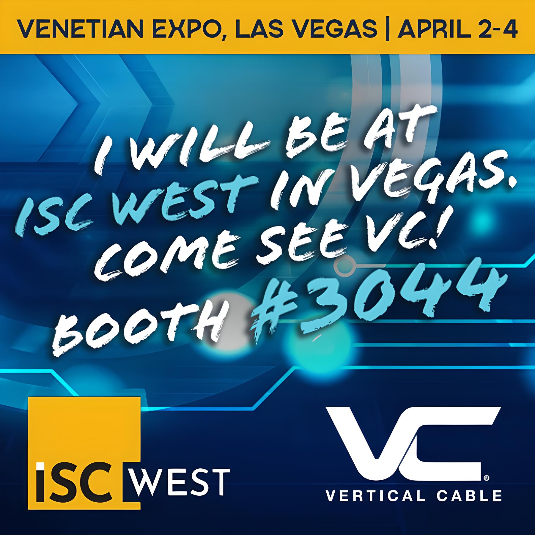 Vertical Cable Heads to ISC West and TCEI 2025: Two Cities, One ...